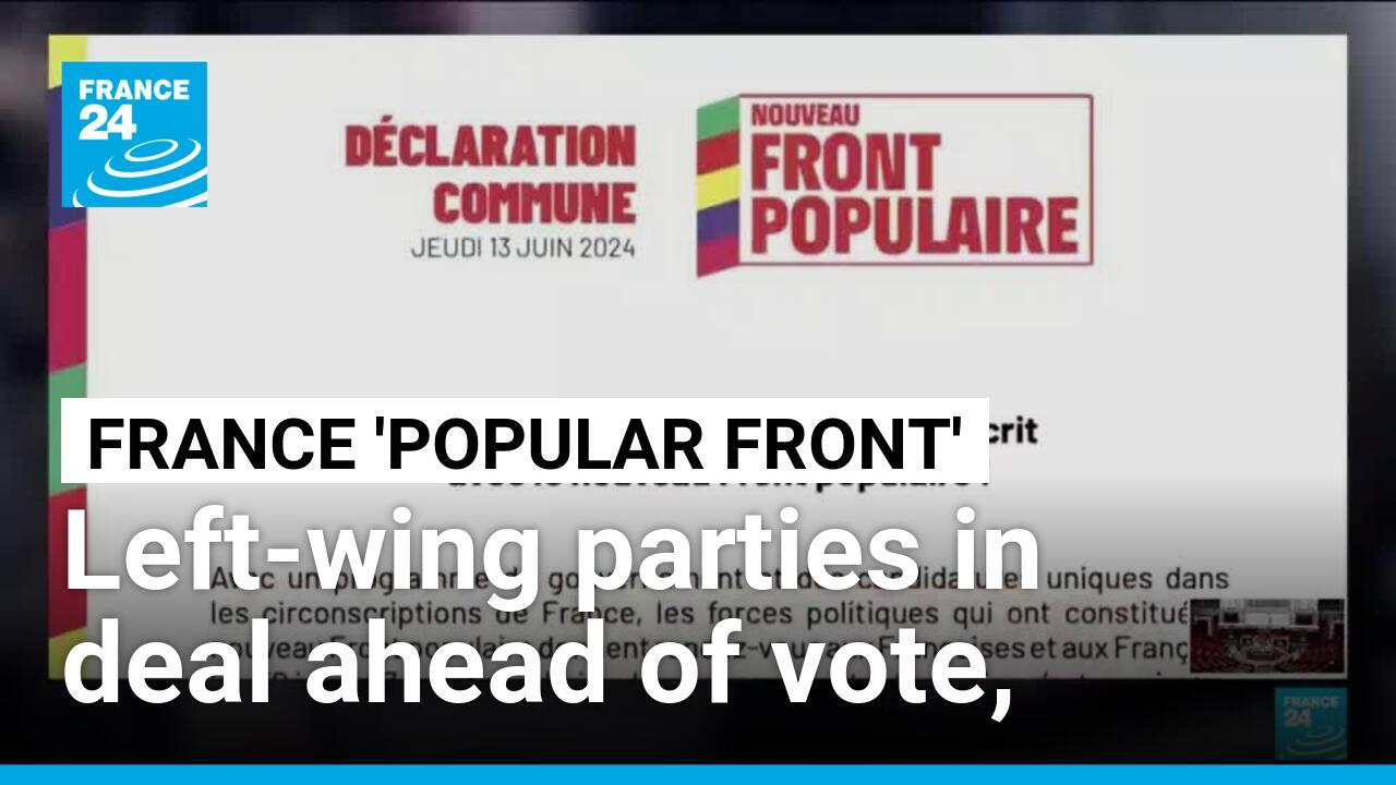 French left-wing parties in deal to form common 'popular front' for ...