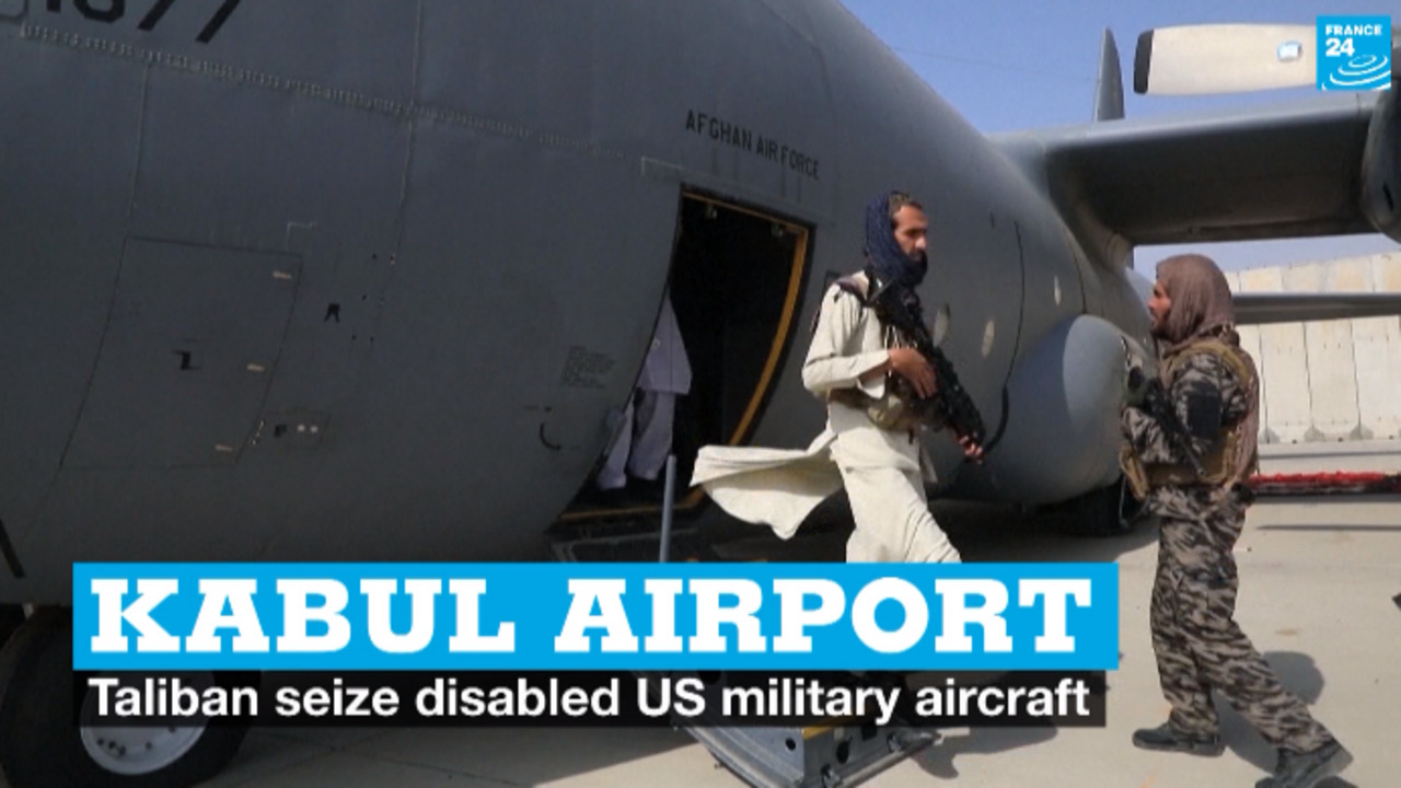 Taliban parade and seize disabled US military aircraft at Kabul airport ...