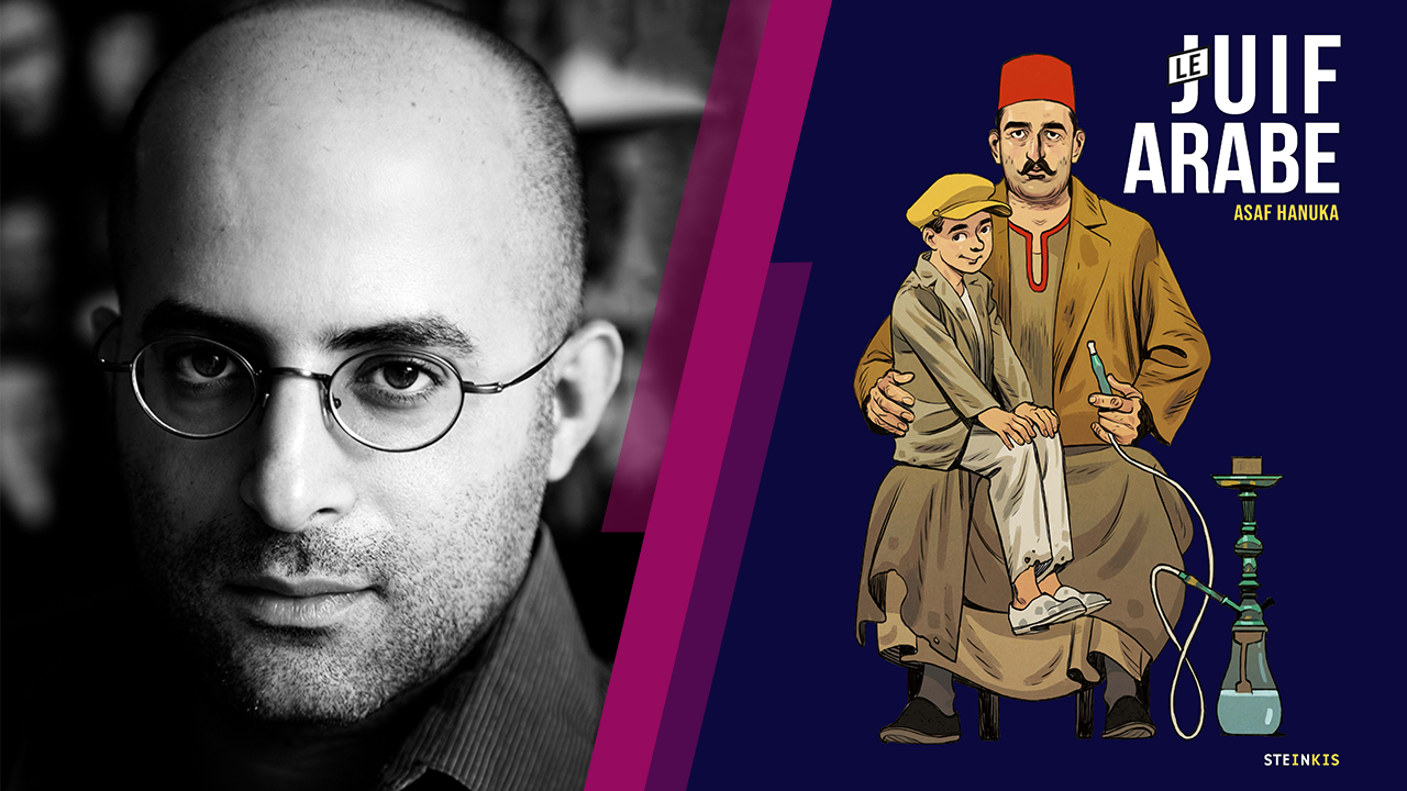 "Le juif arabe" d'Asaf Hanuka : une plongée intime dans l'histoire d ...