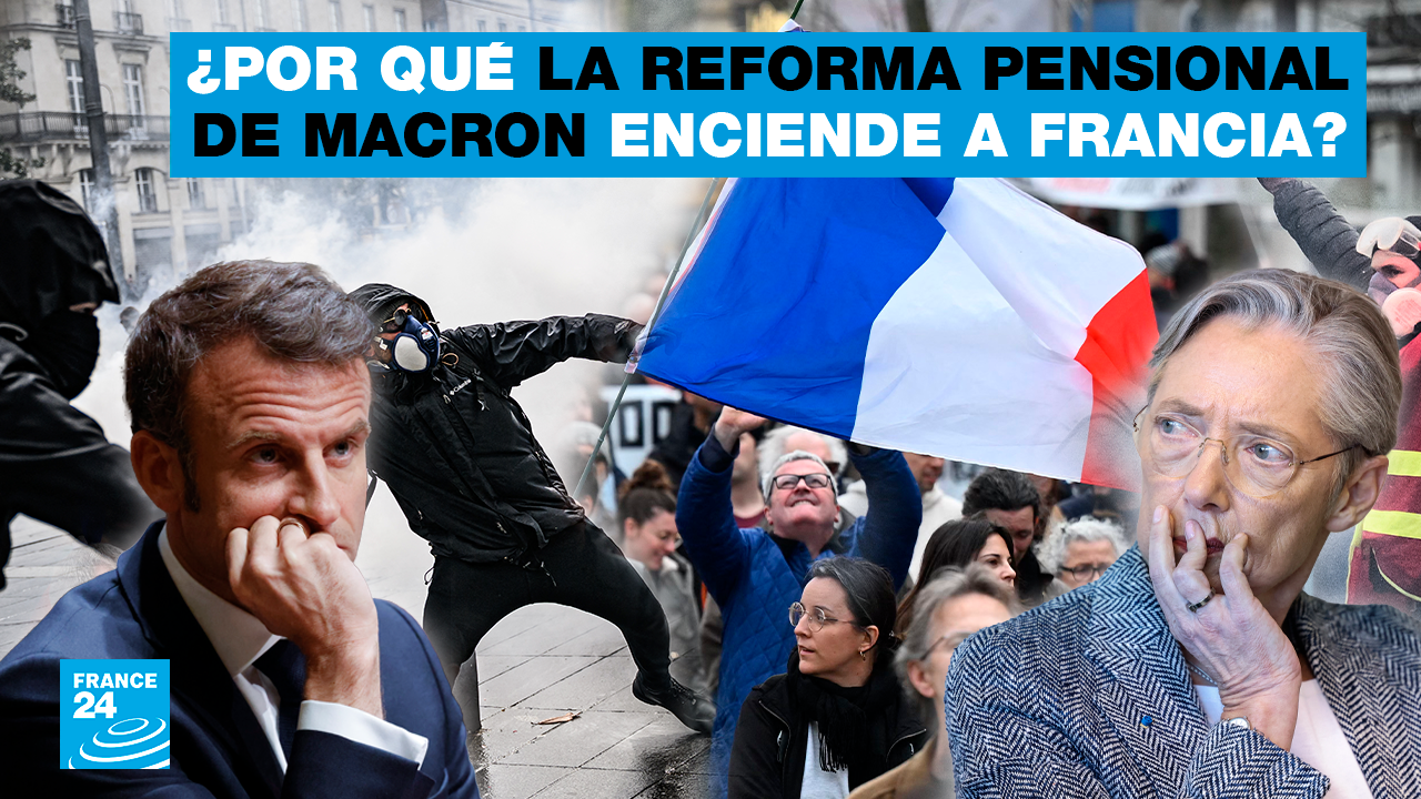 Las claves de la reforma pensional de Macron: ¿por qué enciende a ...