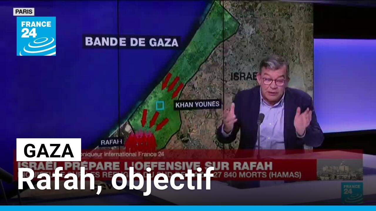 Rafah, le prochain objectif militaire de Benjamin Netanyahu dans la ...