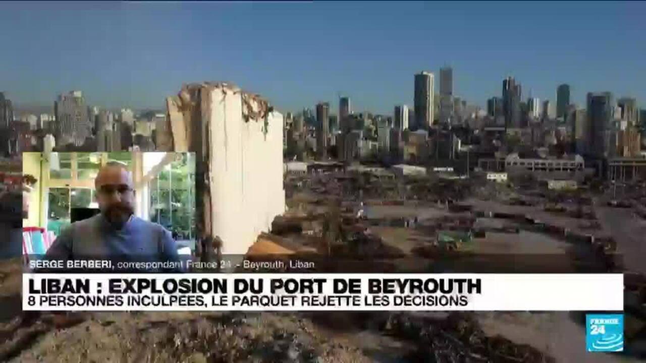 Enquête sur l'explosion du port de Beyrouth : 8 personnes inculpées, les décisions rejetées ...