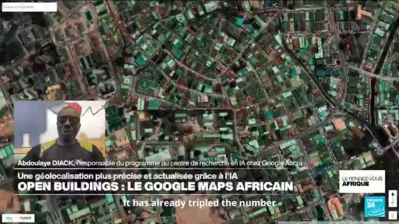 "Open Buildings" : le Google Maps africain réalisé à l'aide de l'intelligence artificielle ...