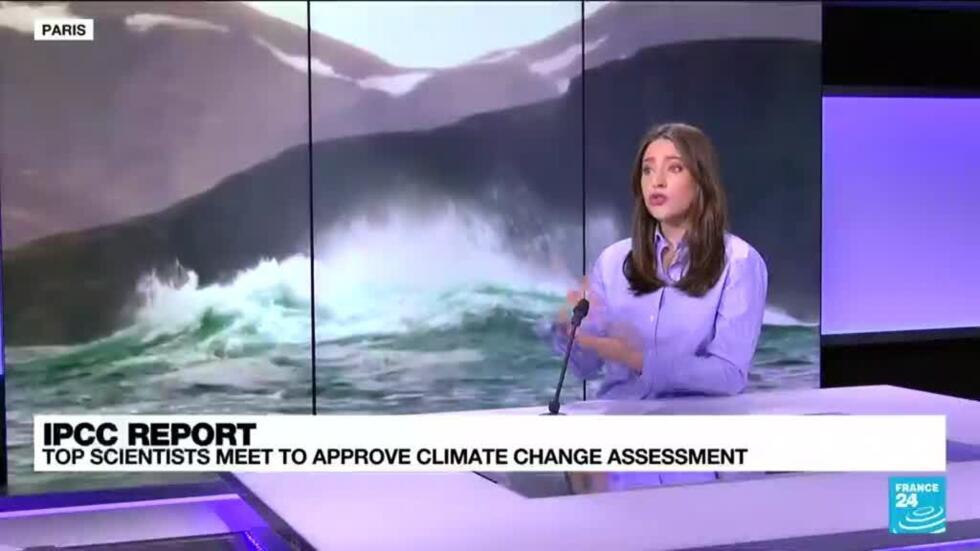 IPCC report: Governments to vet crucial UN climate science report ...