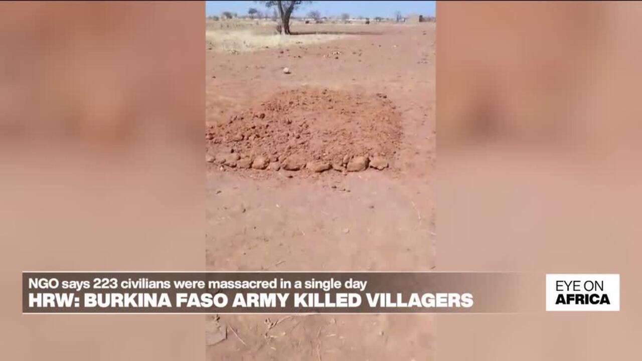 HRW reveals Burkina Faso massacre of villagers by army - Eye on Africa