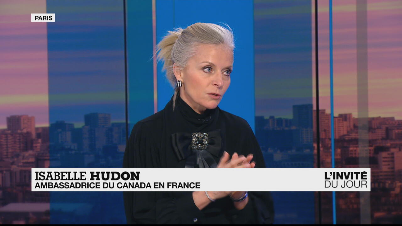 Isabelle Hudon, ambassadrice du Canada : "J’entends les craintes des ...