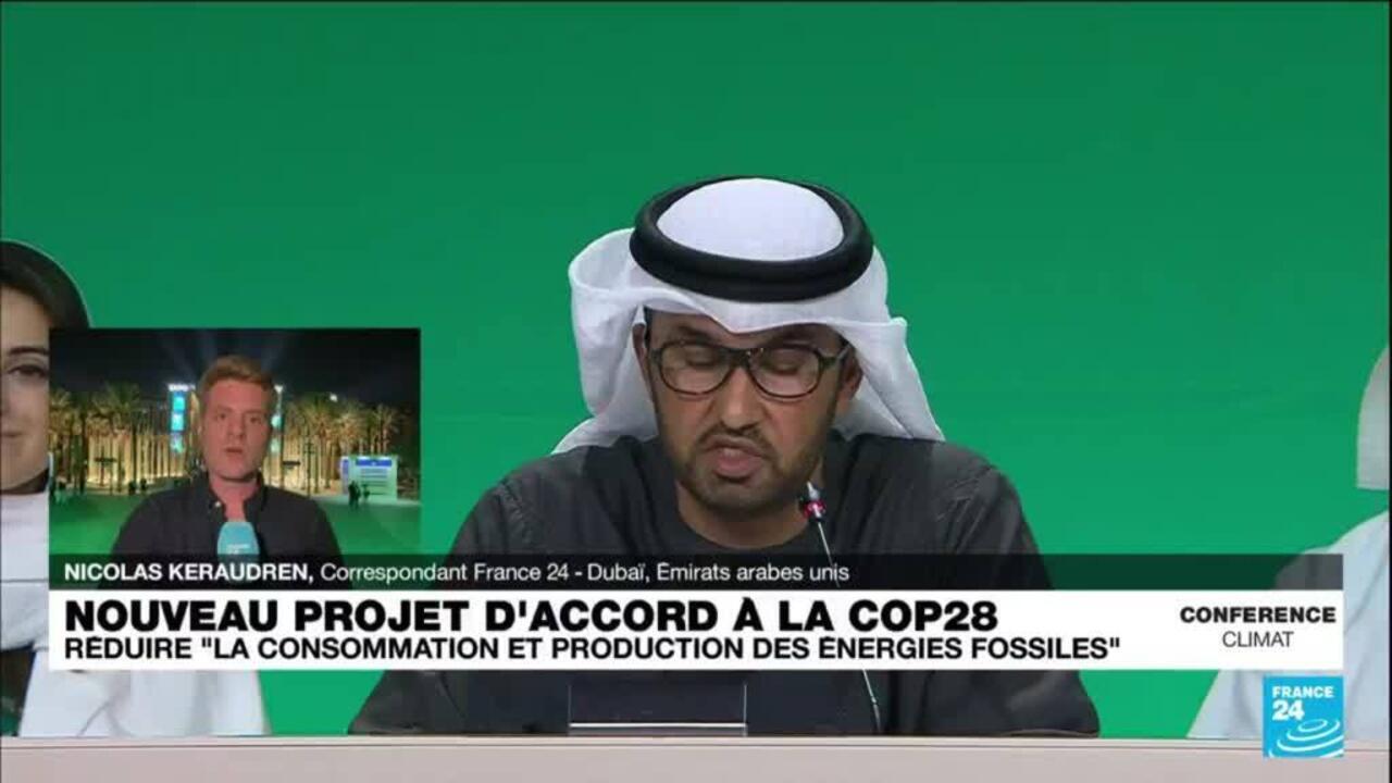 COP28 : pas de "sortie" des énergies fossiles dans le projet d'accord, "insuffisant" pour l'UE ...