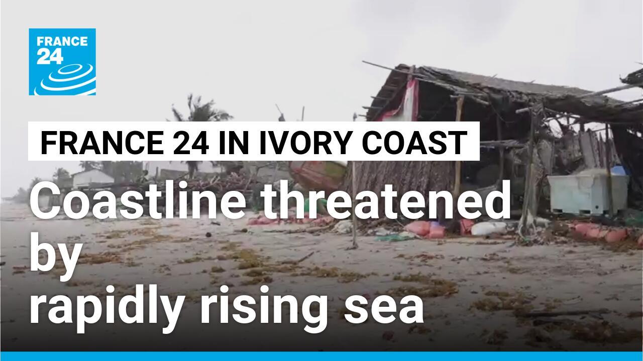 Ivory coast: Coastline threatened by rapidly rising sea levels - France 24