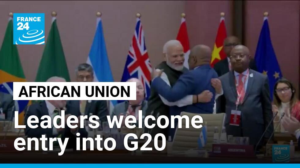 African leaders welcome African Union's entry into G20 - France 24