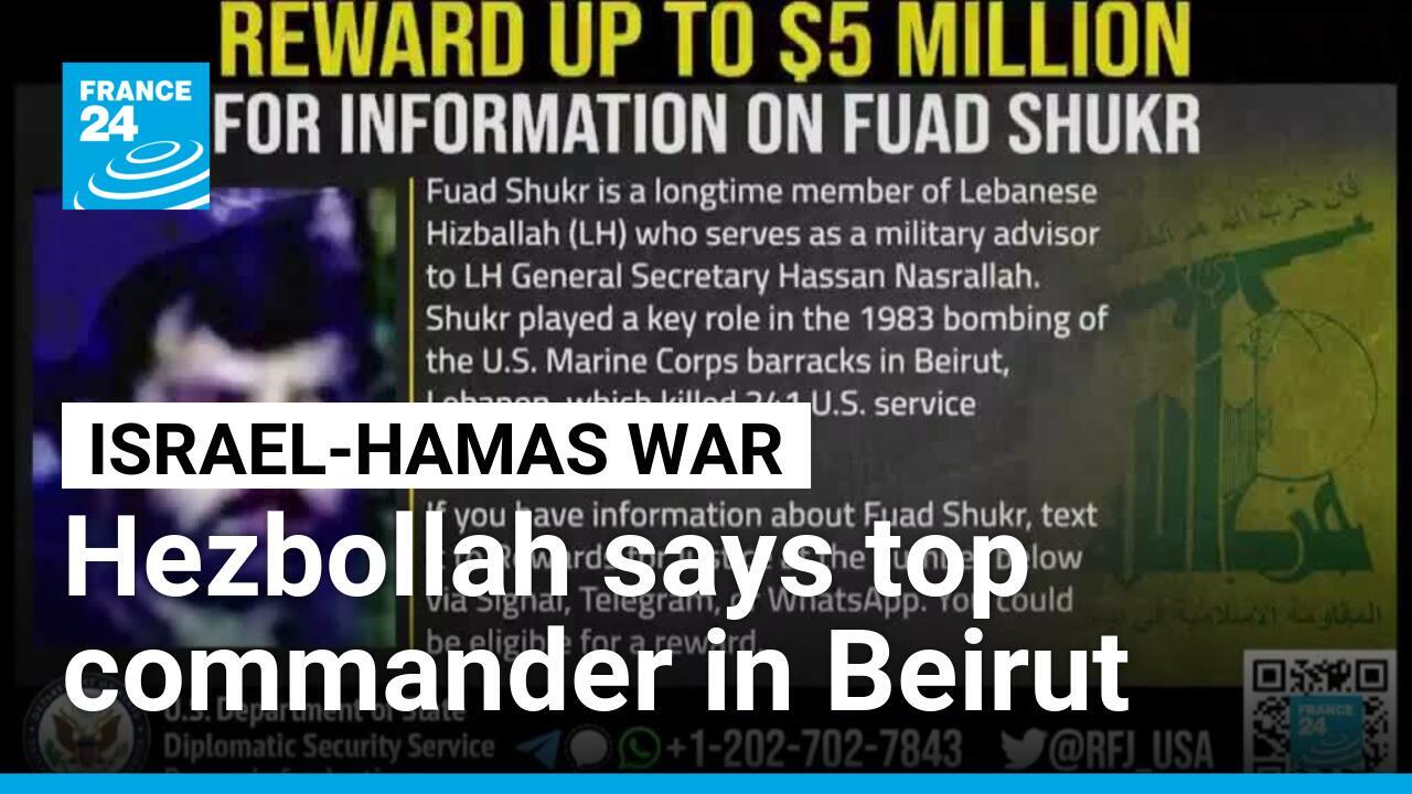 Body of top Hezbollah commander Shukr killed by Israel found in Beirut ...