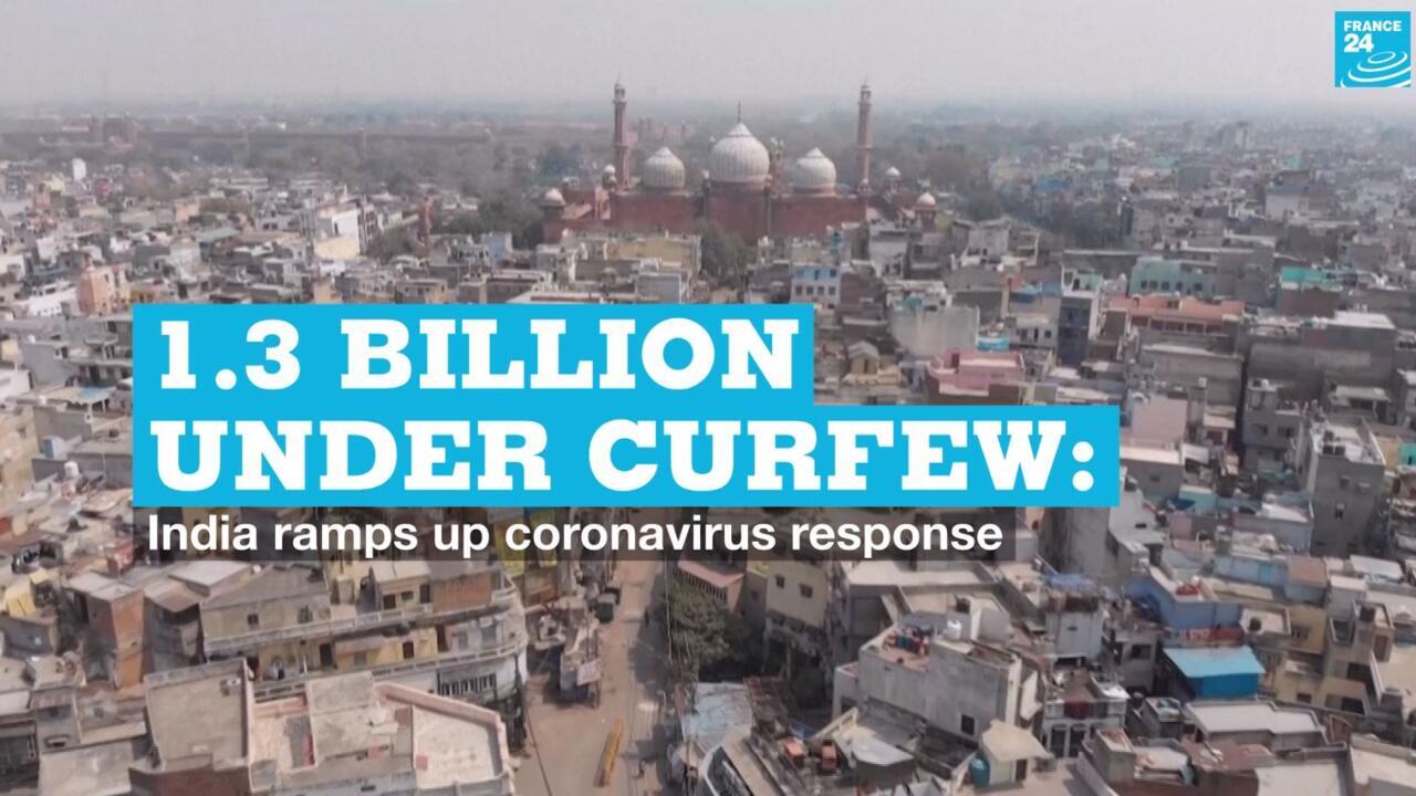 1.3 billion under curfew: India ramps up coronavirus response