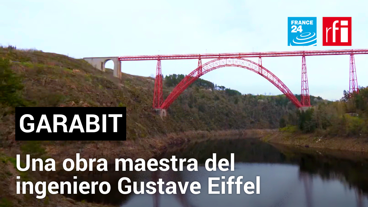 Garabit, el majestuoso puente de Eiffel en el corazón de Francia ...