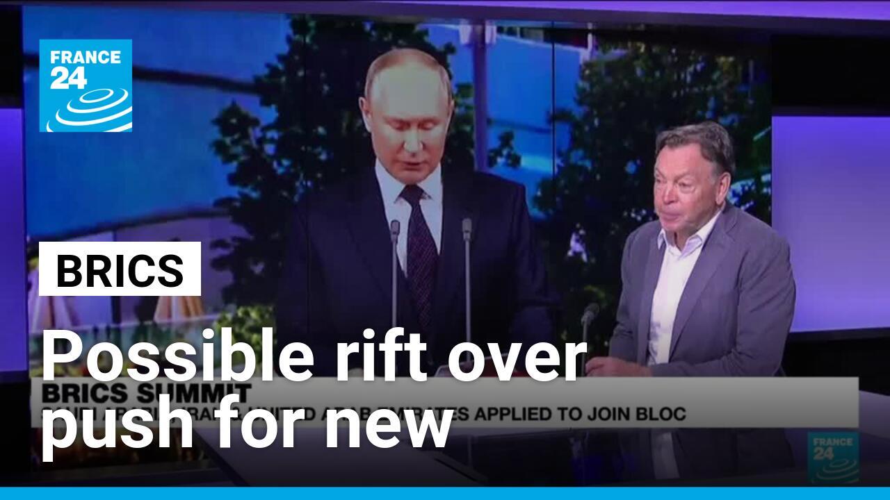 Join the club: BRICS faces rift over push for new members - France 24