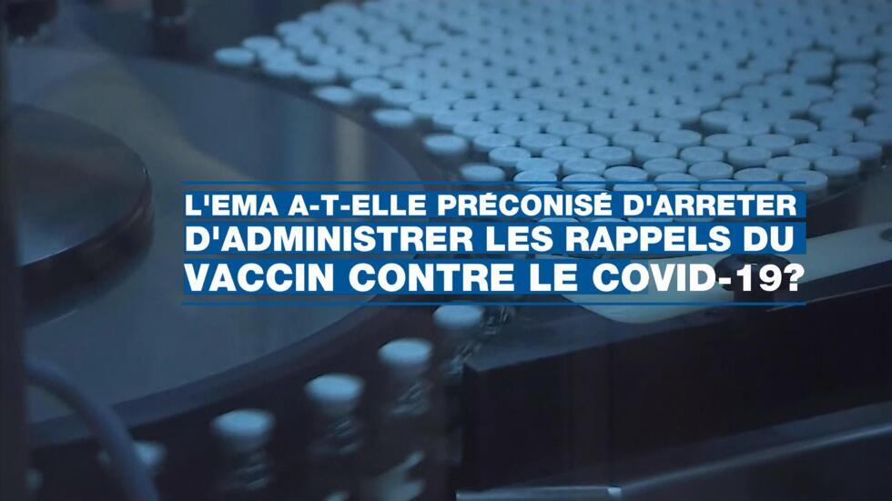 L'EMA a-t-elle préconisé d'arrêter d'administrer les rappels du vaccin ...