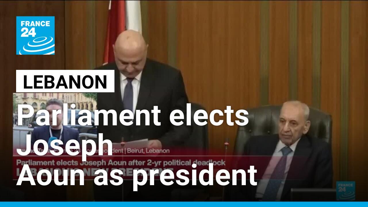 Lebanese parliament elects Joseph Aoun as president, ending political ...