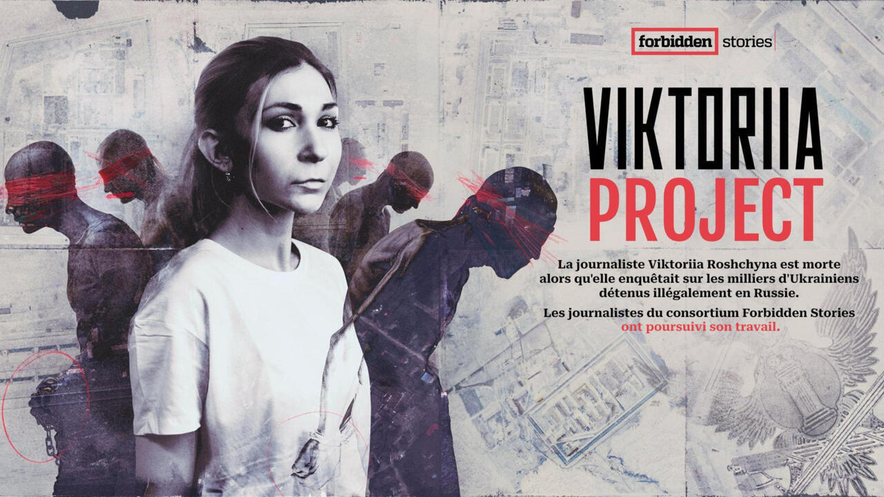 Le projet Viktoriia de Forbidden Stories : enquête auprès de ...