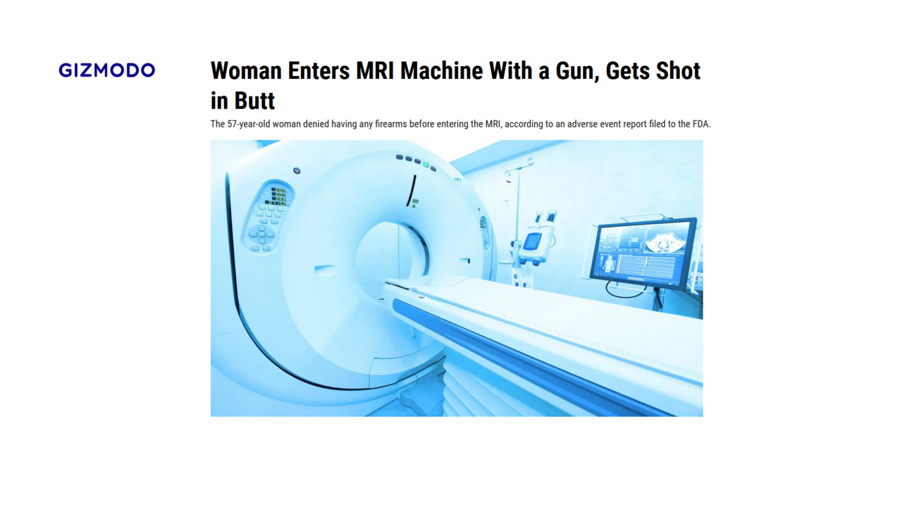 Woman accidentally shoots herself with own gun during MRI - Press Review