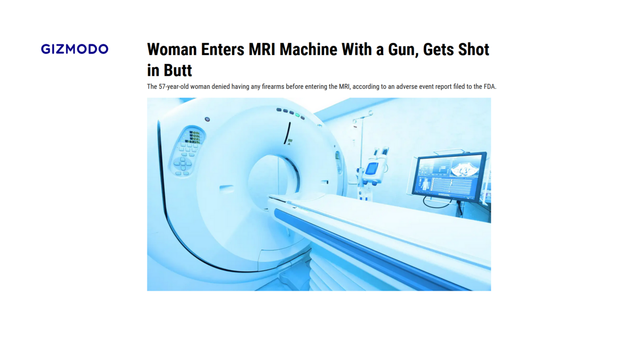 Woman accidentally shoots herself with own gun during MRI - Press Review