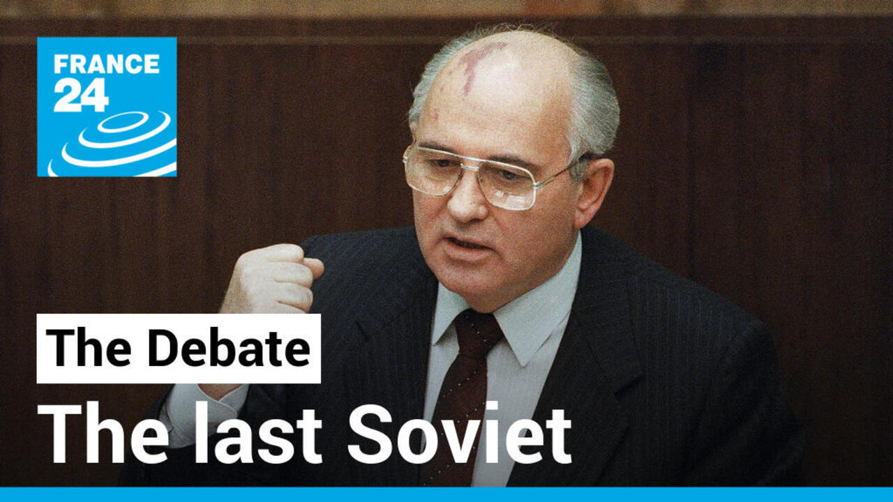 The last Soviet: What legacy for Mikhail Gorbachev? - The Debate