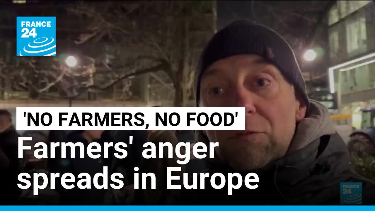 'No farmers, no food': Farmers' anger spreads in Europe, governments ...