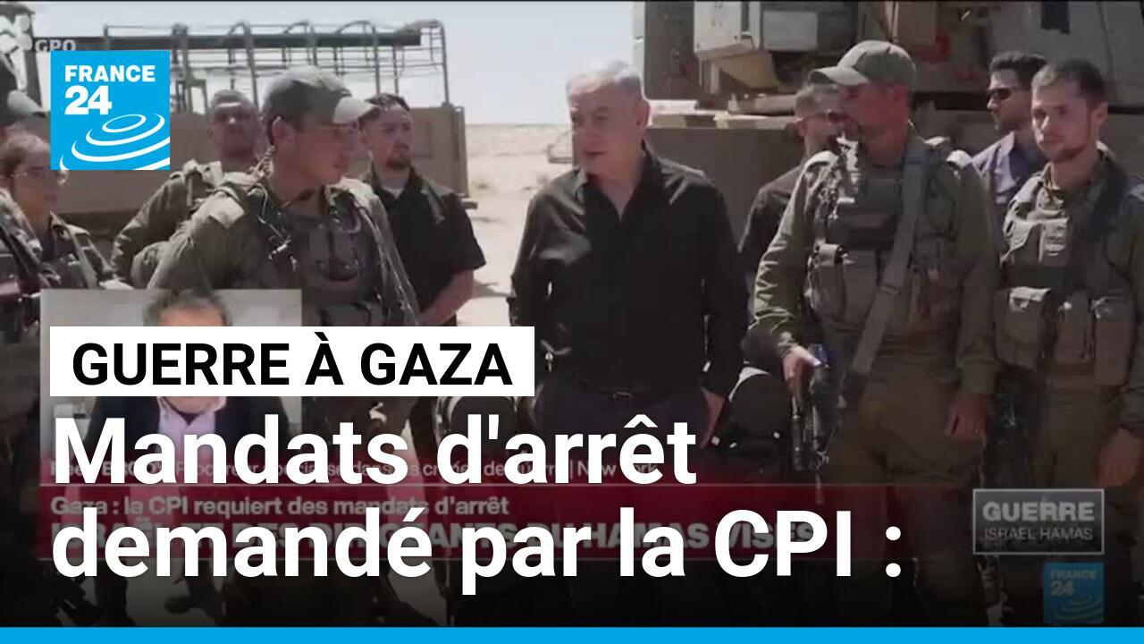 Mandat d'arrêt demandé contre Netanyahu : "Un événement marquant ...