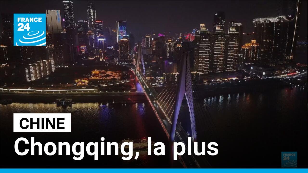 Chongqing : immersion dans la plus grande ville du monde - France 24
