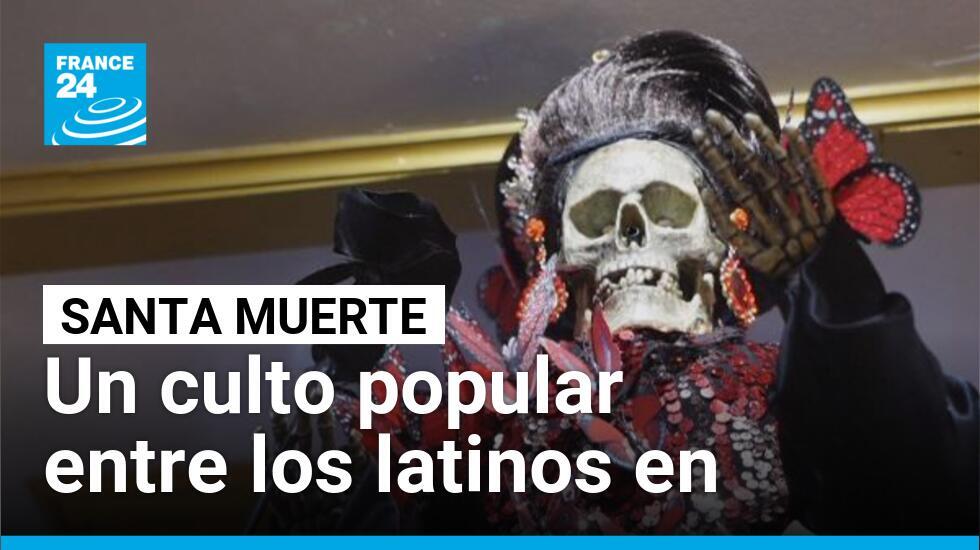 El culto a la "Santa Muerte", un fenómeno cada vez más popular en EE ...