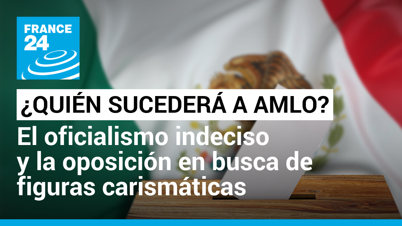 México: una campaña presidencial marcada por disputas internas en el ...