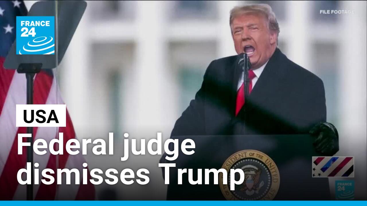 US judge dismisses Trump classified documents case - France 24