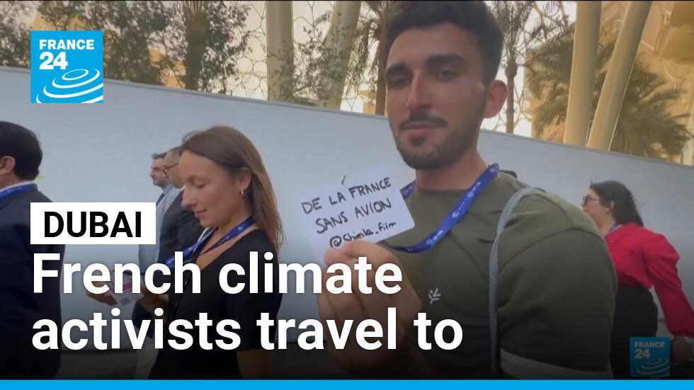 French climate activists travel to COP28 without plane - France 24