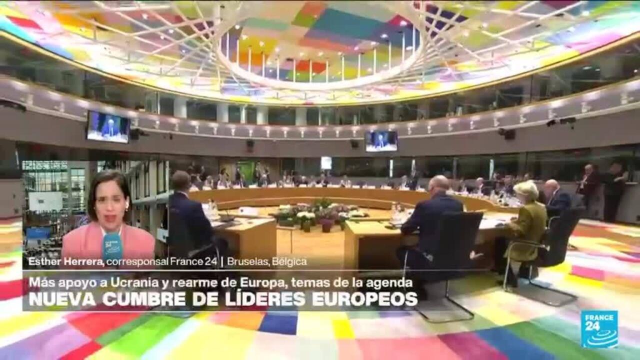 Informe desde Bruselas: cumbre europea con temas como defensa y Ucrania sobre la mesa - France 24
