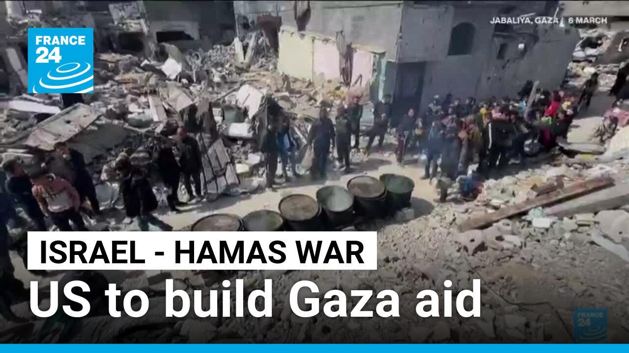 US to build Gaza aid port as UN warns of widespread famine - France 24