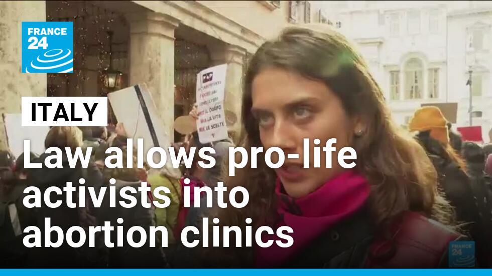 Italy law allows pro-life activists into abortion clinics - France 24
