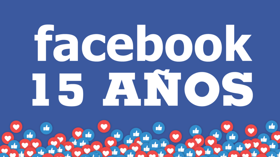El efecto Facebook en sus 15 años de existencia