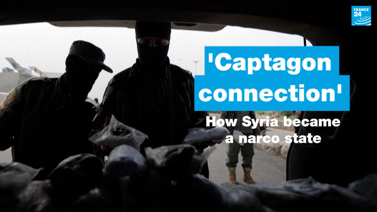 ‘Captagon connection’: How Syria became a narco state - France 24