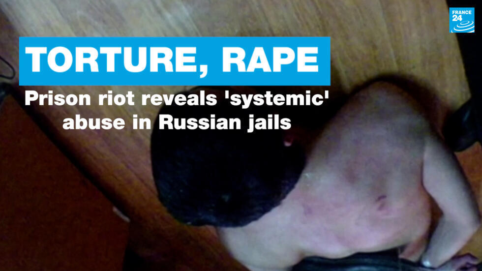 Torture, rape... Prison riot reveals 'systemic' abuse in Russian jails ...