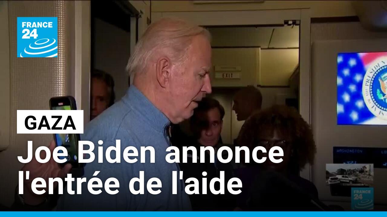 Joe Biden annonce que l'Égypte autorise l'entrée à Gaza de "jusqu'à 20 ...