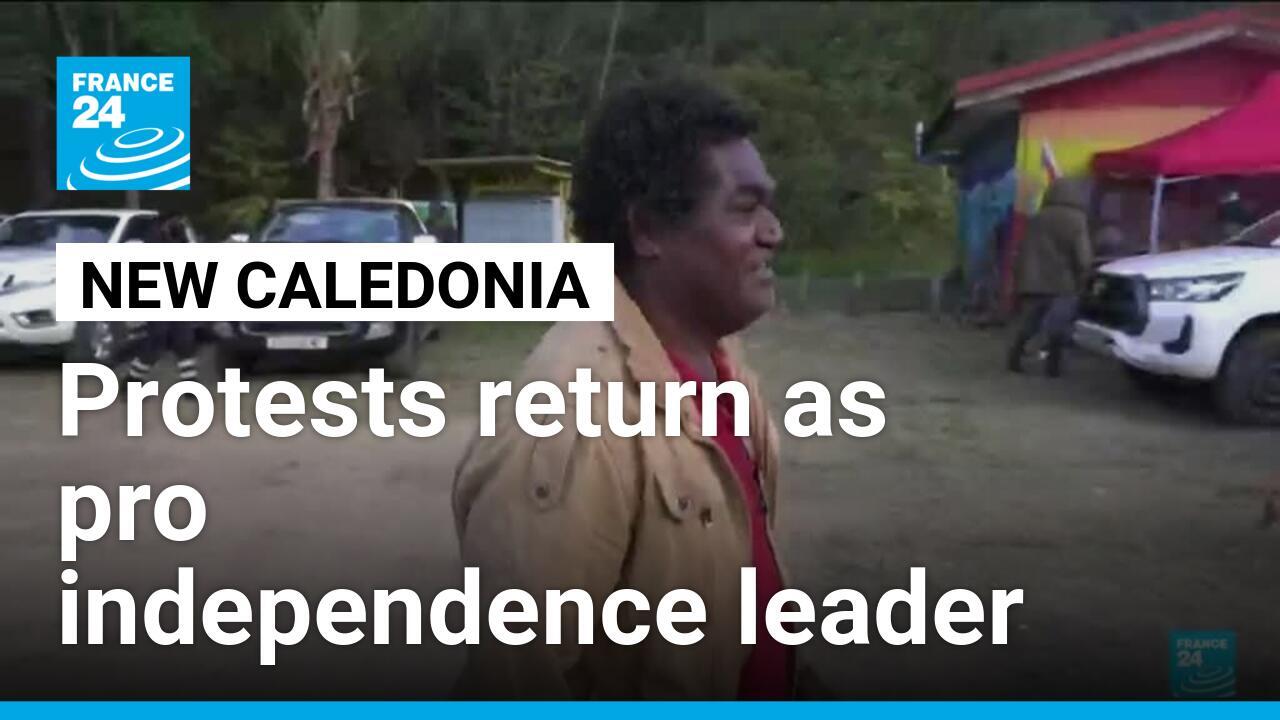 Violent protests return to New Caledonia as pro-independence leader ...