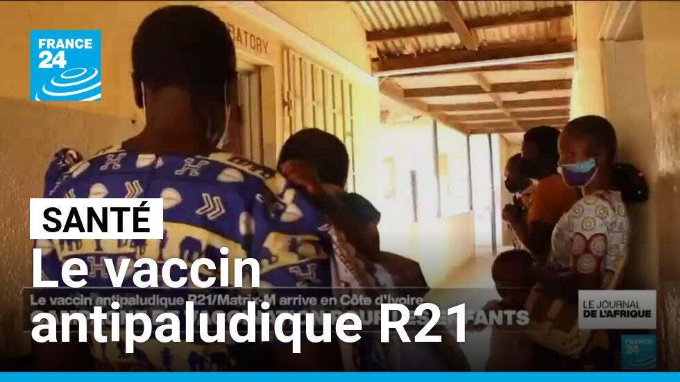 Santé : le vaccin antipaludique R21 arrive en Côte d'Ivoire - France 24