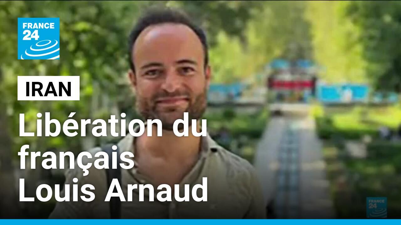 Libération du français Louis Arnaud, détenu en Iran depuis 2022 - France 24