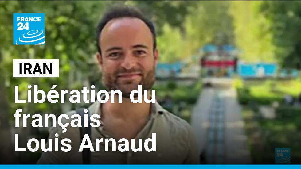 Libération du français Louis Arnaud, détenu en Iran depuis 2022 - France 24