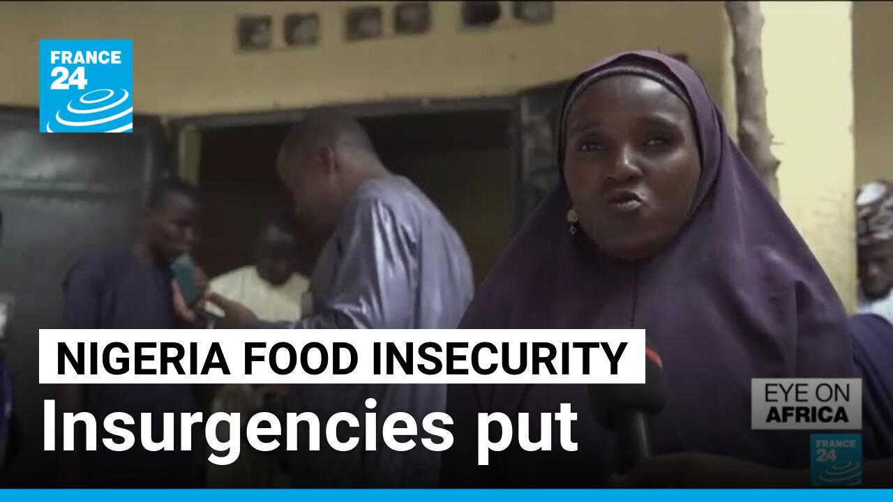Nigeria food insecurity: Regional insurgencies could plunge millions ...