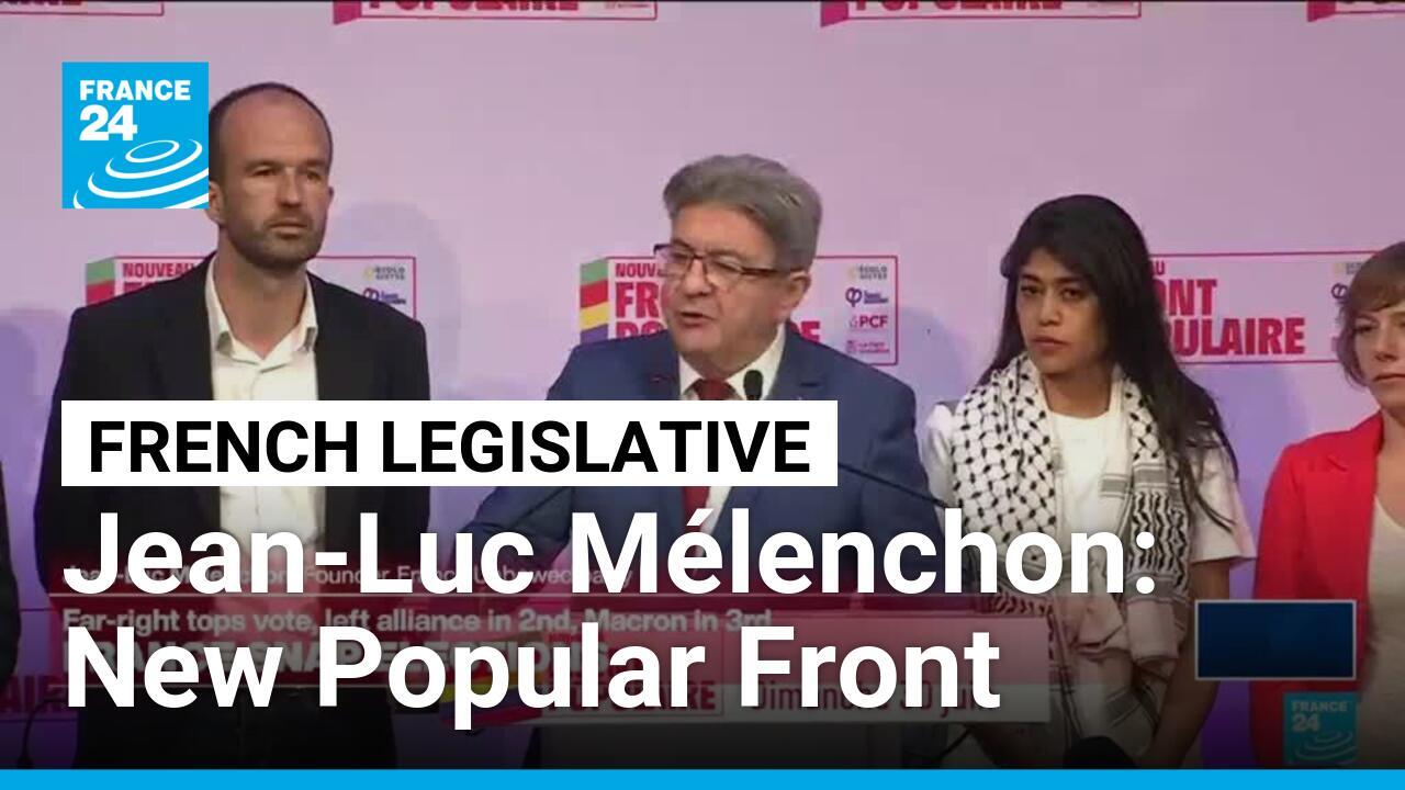 France Unbowed's Jean-Luc Mélenchon: New Popular Front 'the only ...