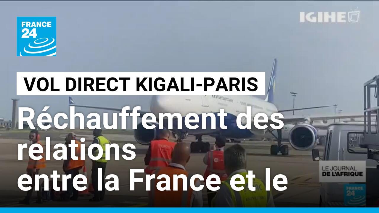 Rwandair : premier vol direct Kigali-Paris, réchauffement des relations ...