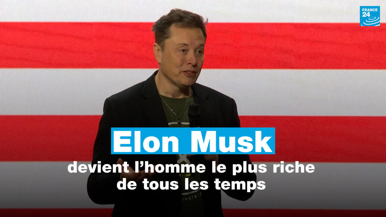 Elon #Musk devient l'homme le plus riche de tous les temps - France 24
