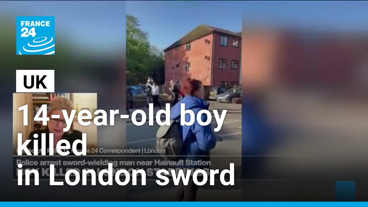 UK police say 14-year-old boy killed in London sword attack - France 24