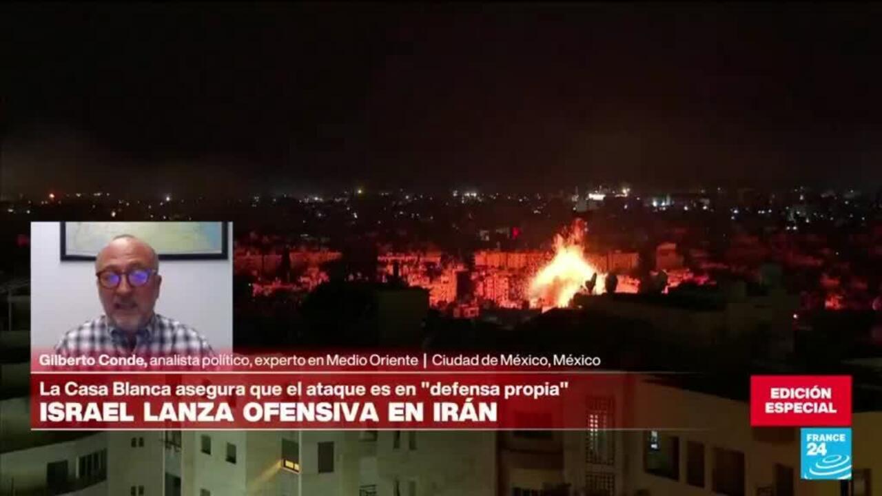 Gilberto Conde: "Los ataques de Israel a Irán tiene objetivos militares ...