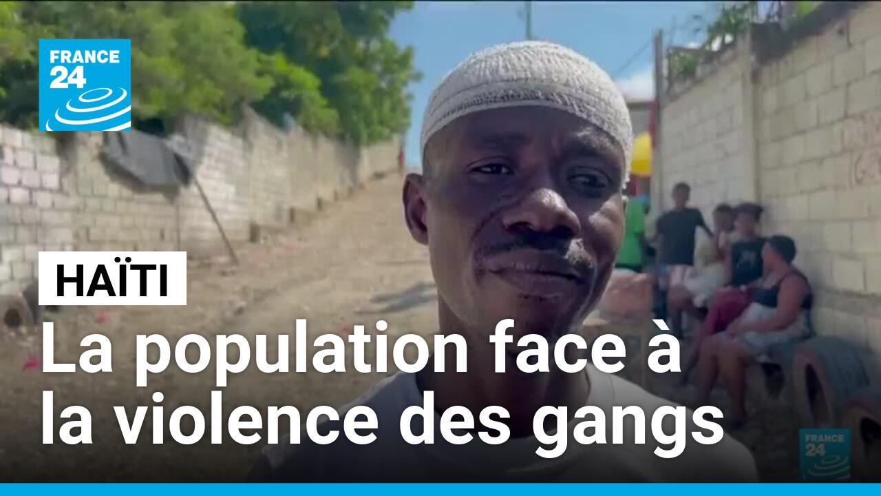 Violences des gangs en Haïti : la population s'organise pour lutter ...