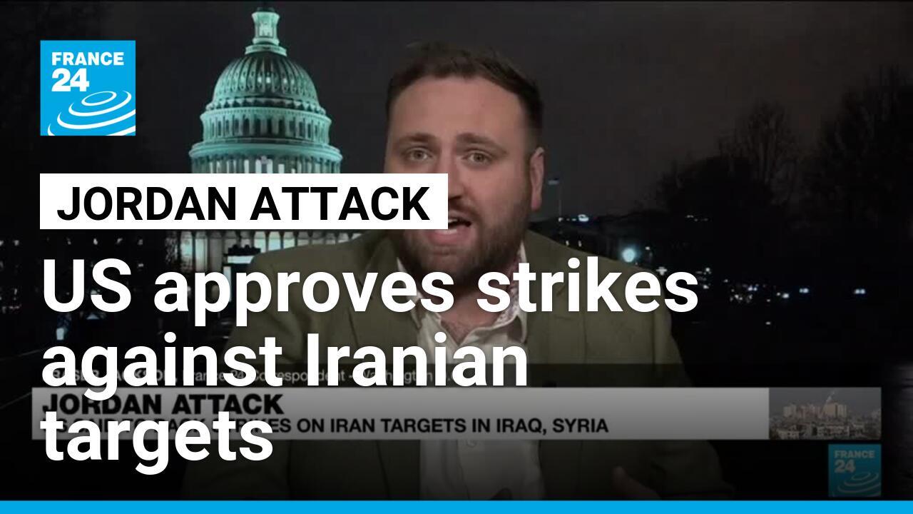 Jordan attack: US approves strikes against Iranian targets in Iraq ...