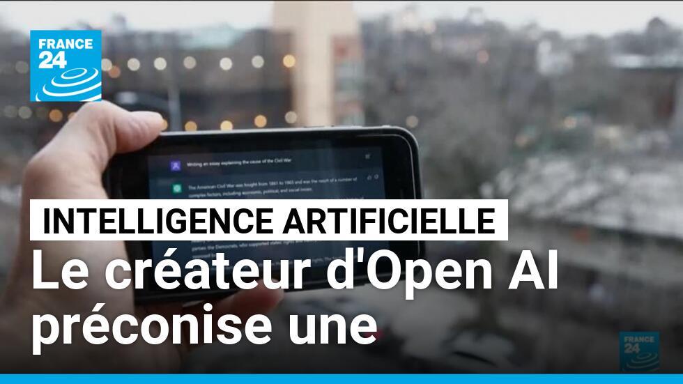 Risque de l'intelligence artificielle : le créateur d'Open AI préconise ...